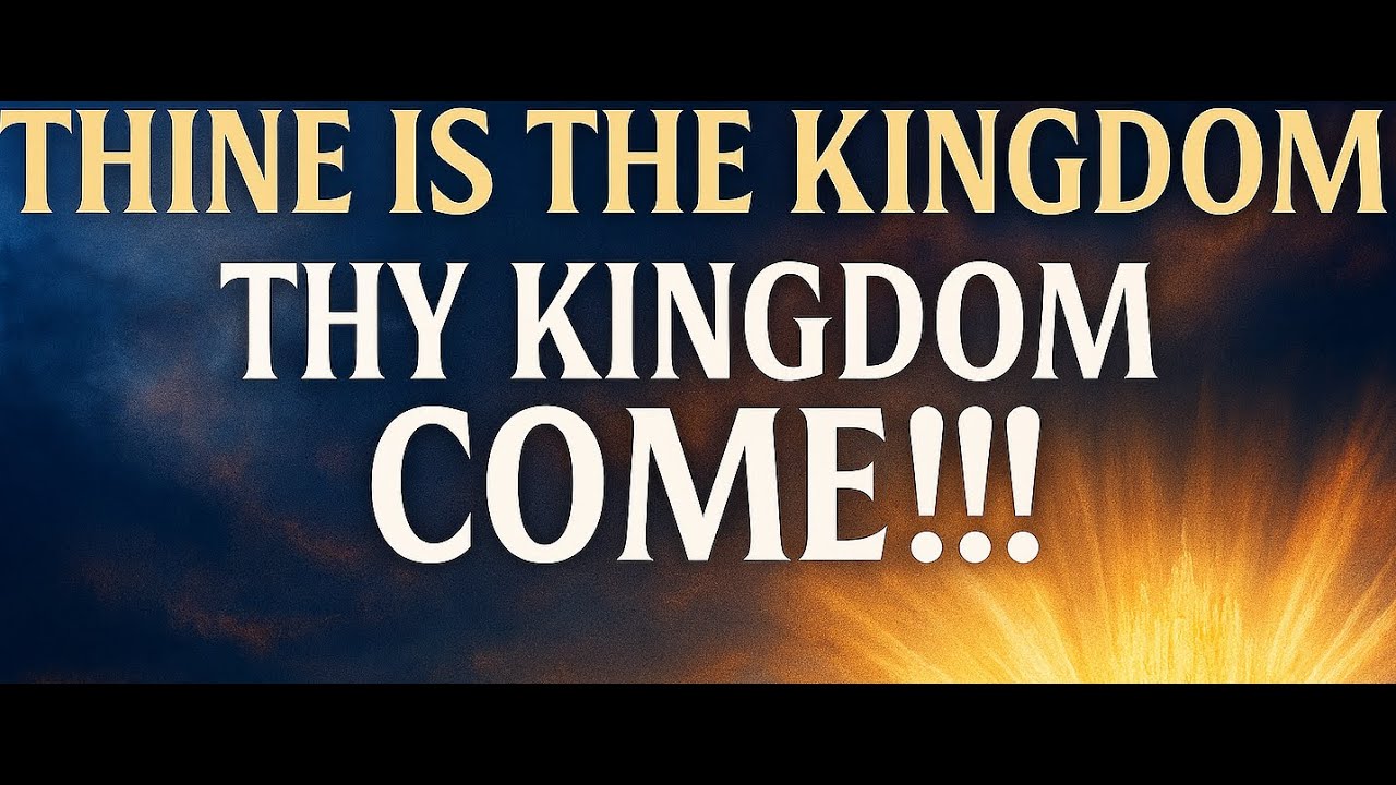2025 8th Day of The Feast of Tabernacles: Thine is the Kingdom, THY ...