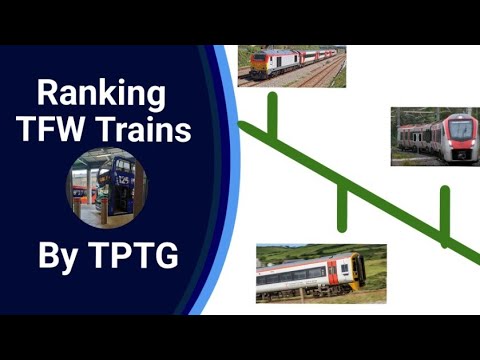 Ranking TFW trains - YouTube