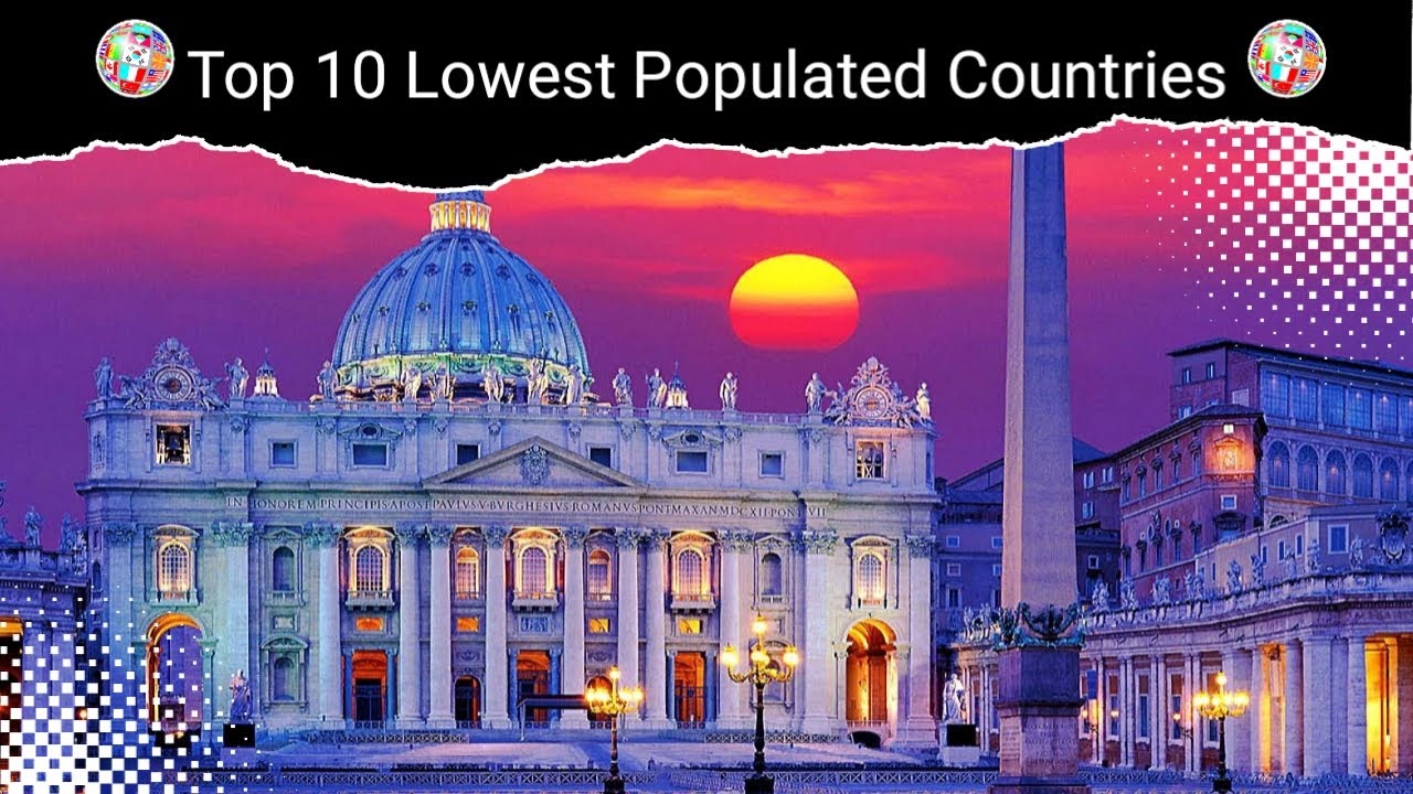 Top 10 Lowest Populated Countries In The World | INFINITE KNOWLEDGE ...