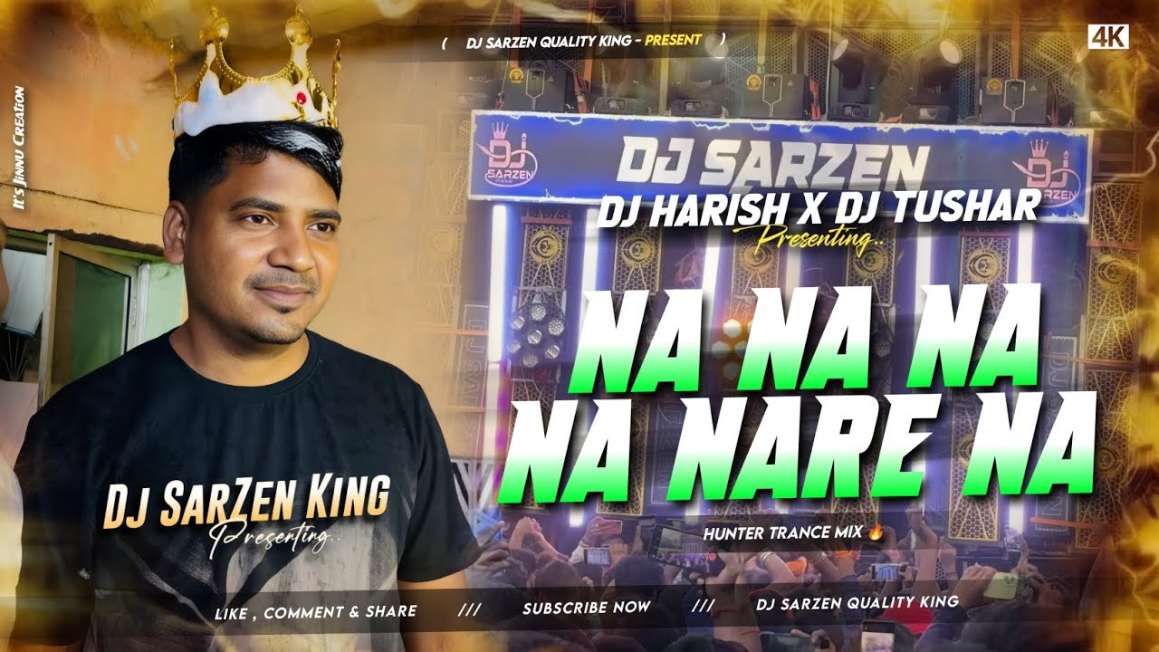 DJ SARZEN SETUP SONG | NA NA NA NARE NA | HUNTER TRANCE MIX | DJ HARISH ...