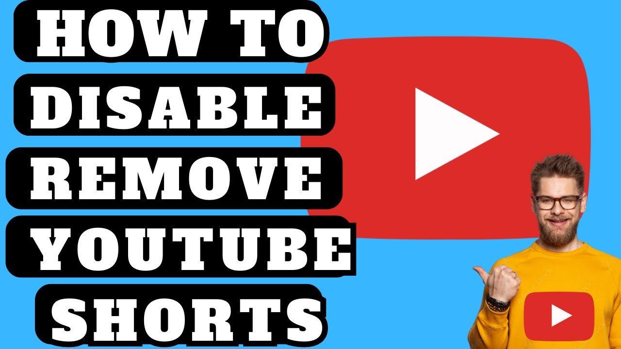 How To Disable remove YouTube Shorts Permanently 2023 - YouTube