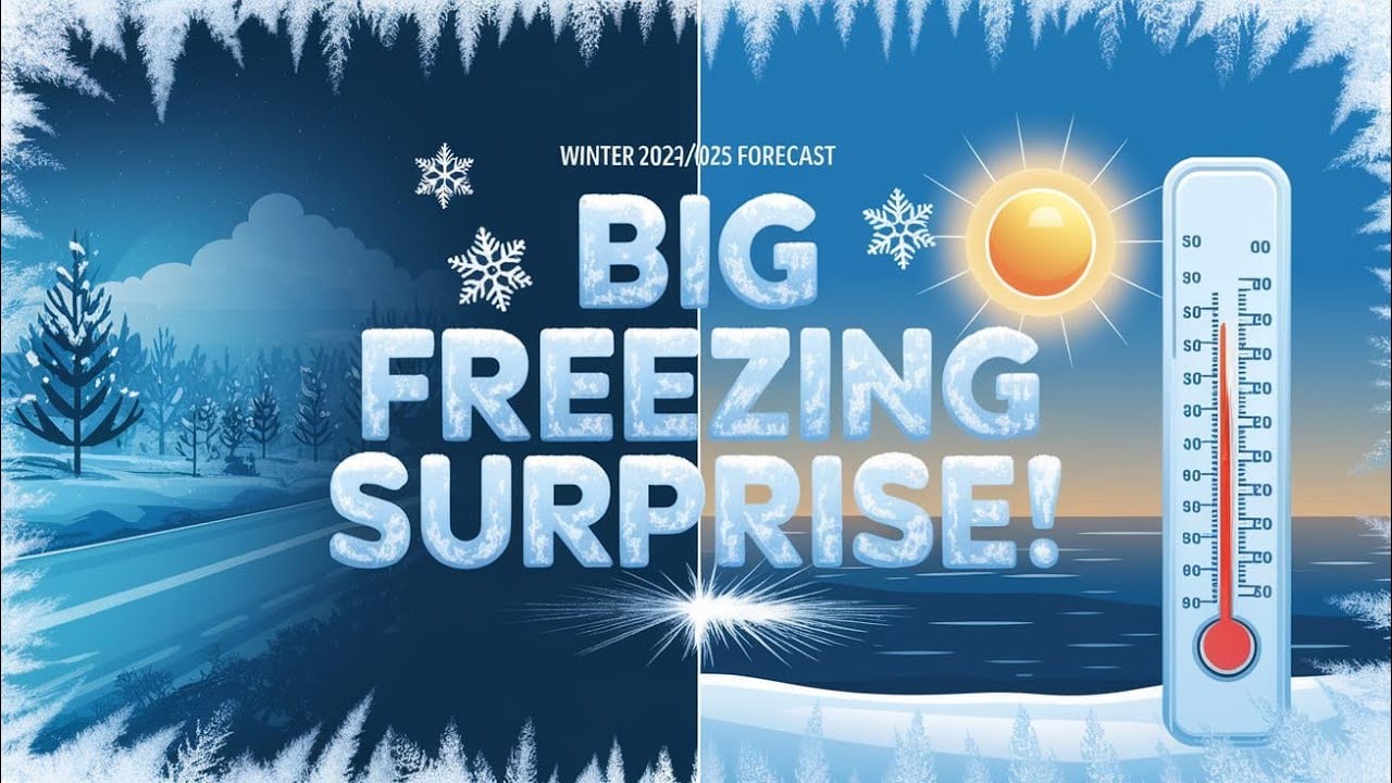 The Winter 2024/2025 Forecast: Spectacular Weather and a Big FREEZING ...
