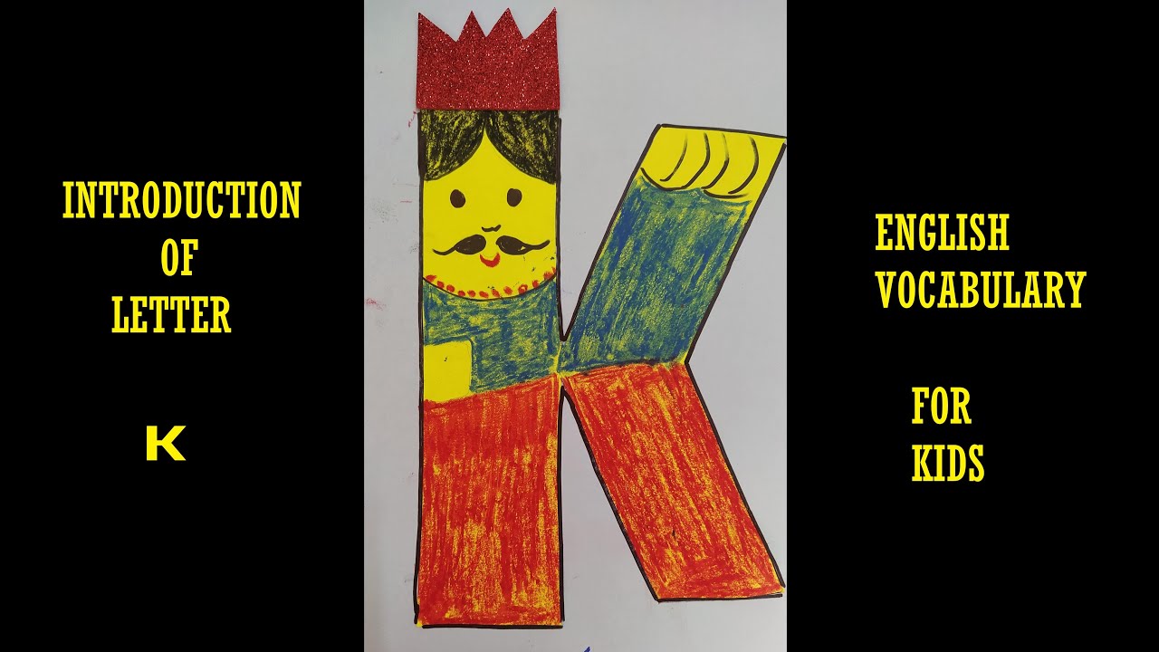 Introduction of letter "K" | English vocabulary for Kids - YouTube
