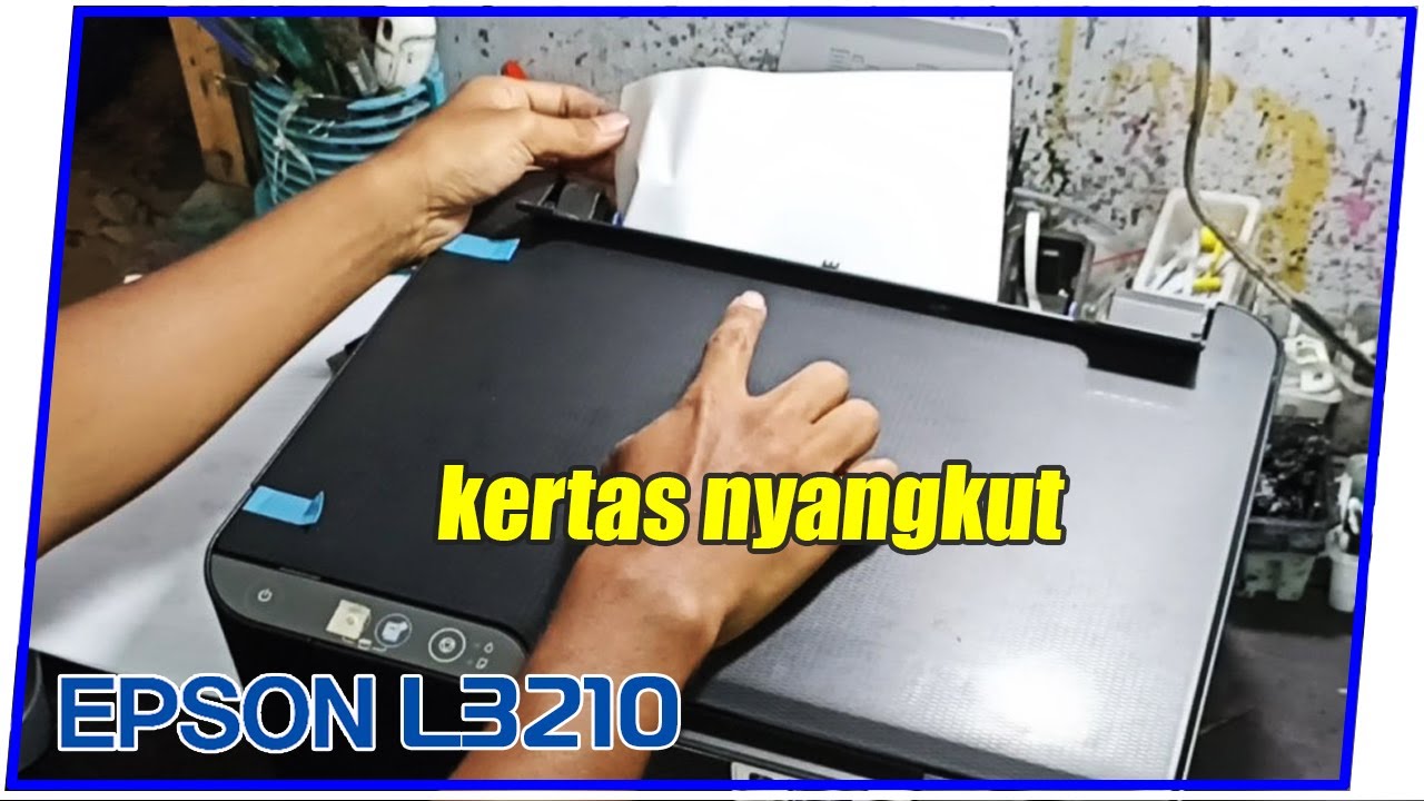 cara mengeluarkan kertas yang tersangkut di printer Epson L3210 - YouTube