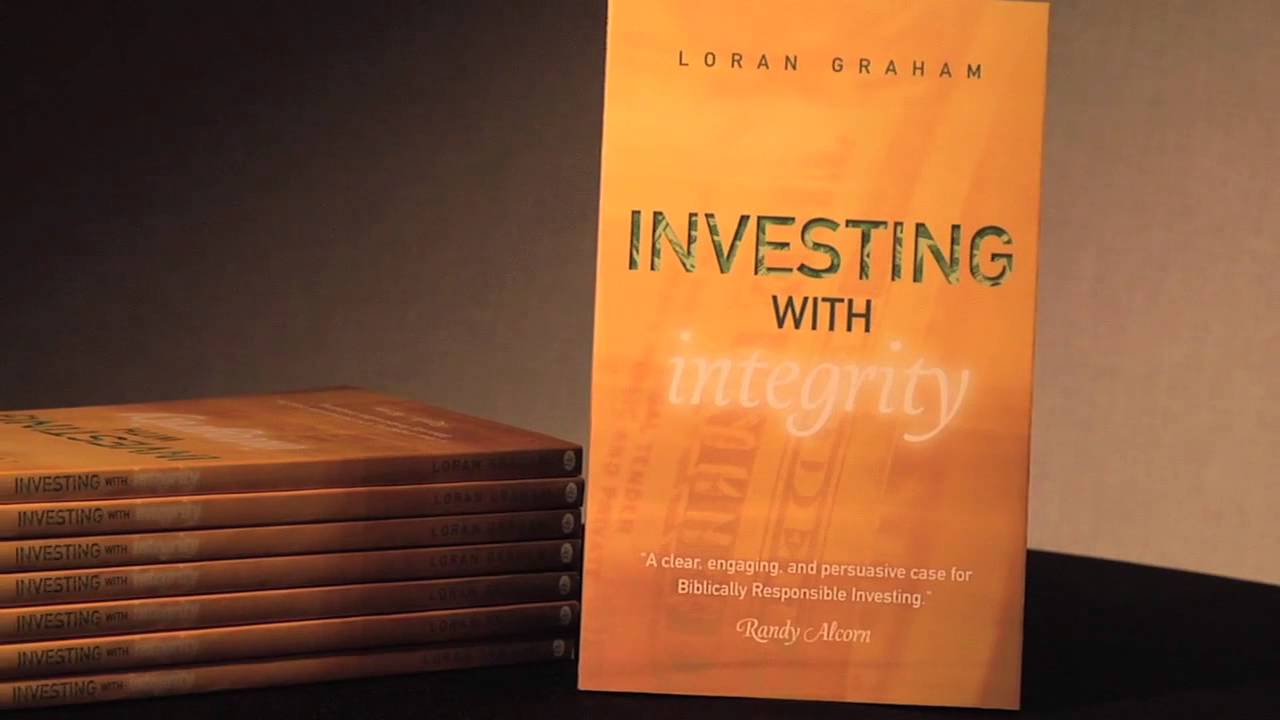 Investing with Integrity | Loran Graham HD - YouTube