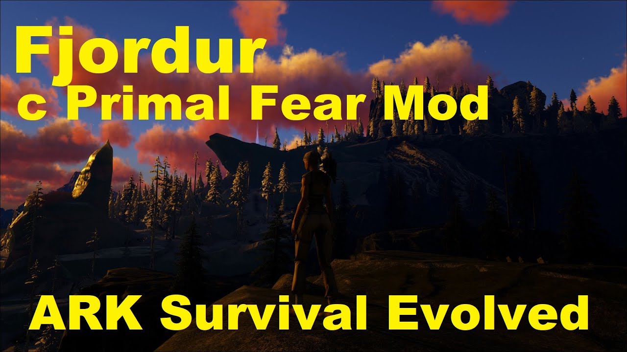 ARK Survival Evolved: Fjordur с Primal Fear Mod#3 - YouTube