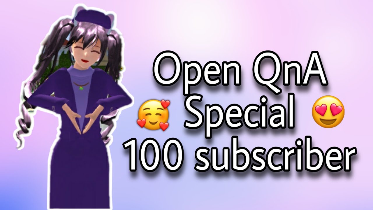 Open QnA Special 100 Subscriber • - YouTube