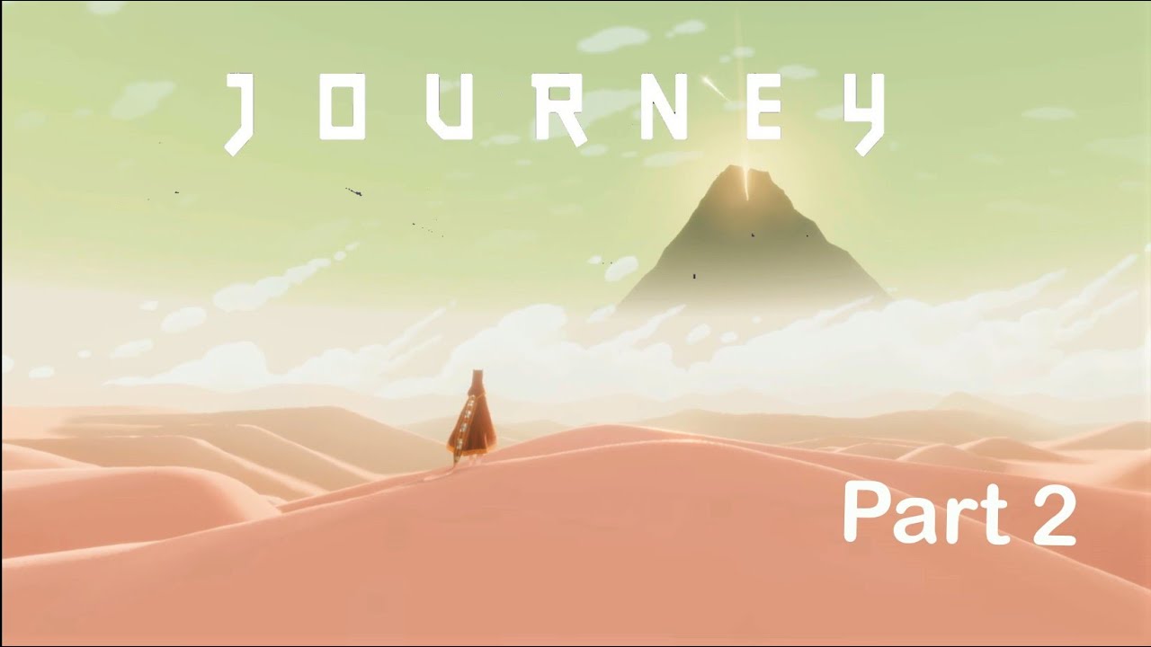 Journey PC - Part 2 Full Gameplay no commentary #journey #journey ...