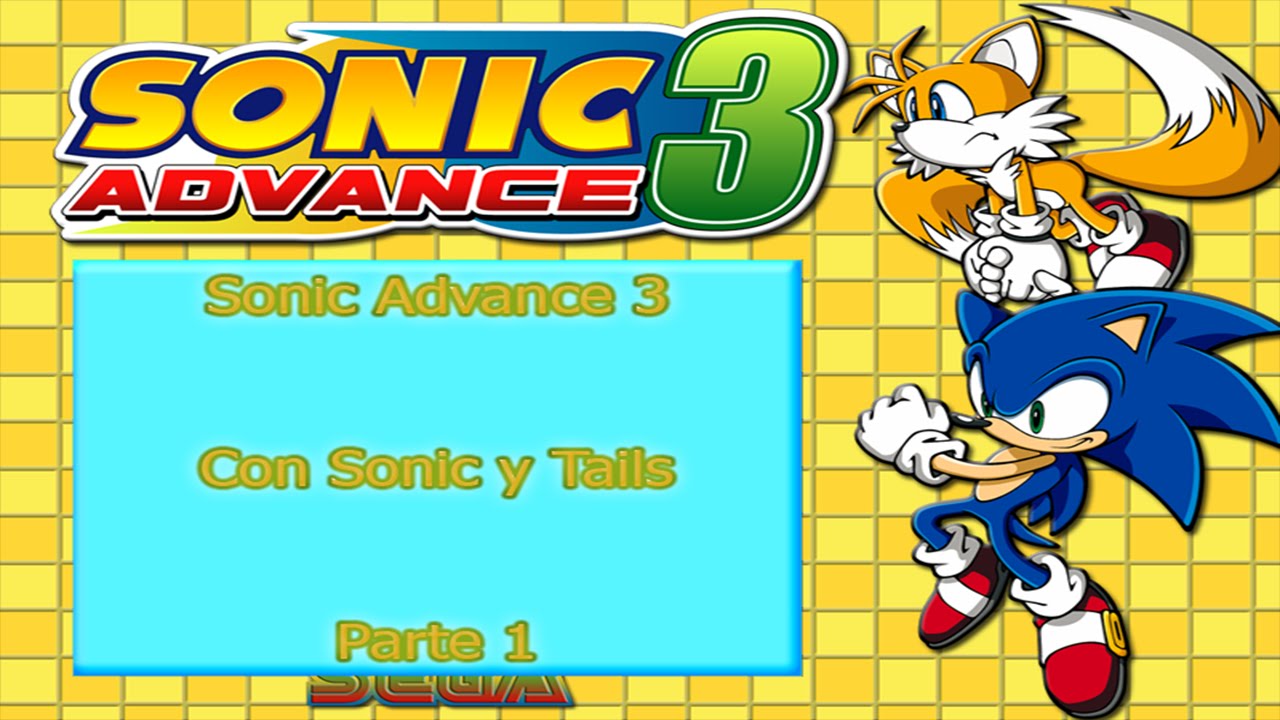 Sonic Advance 3 Loquendo: Parte 1 | SuperSonic 1874HD - YouTube