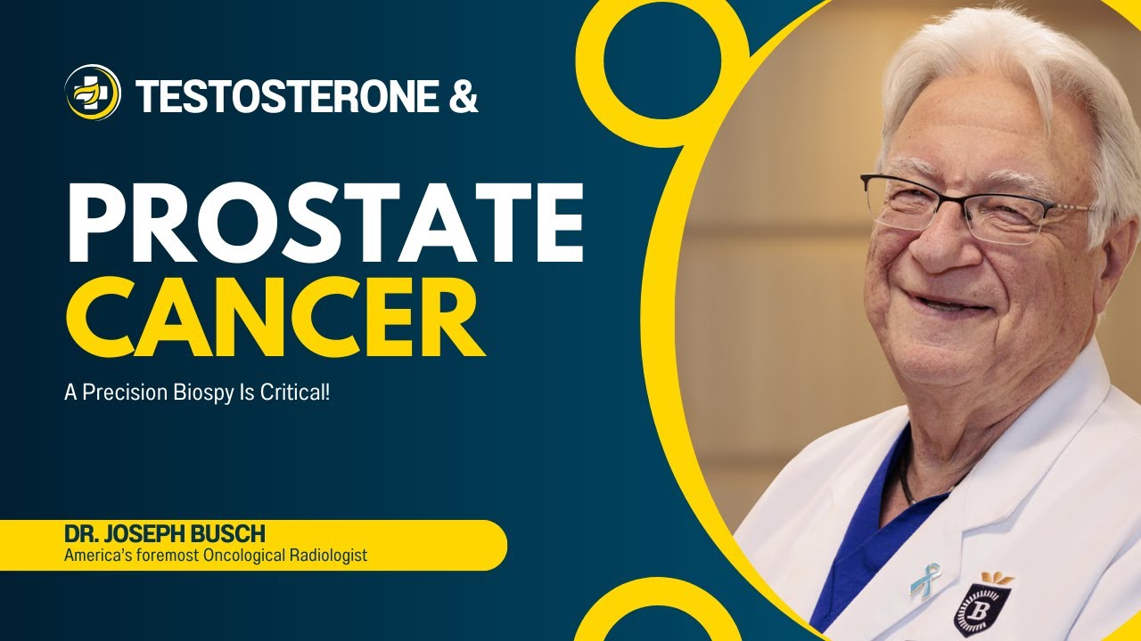 Dr. Joseph Busch: What Men Must Know About Testosterone & Prostate ...