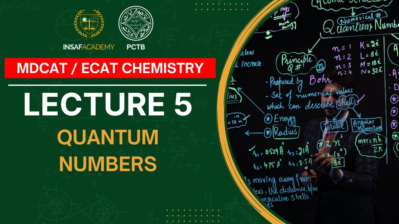 Chemistry MDCAT / ECAT | Lecture 05 | Quantum Numbers | PCTB Insaf ...