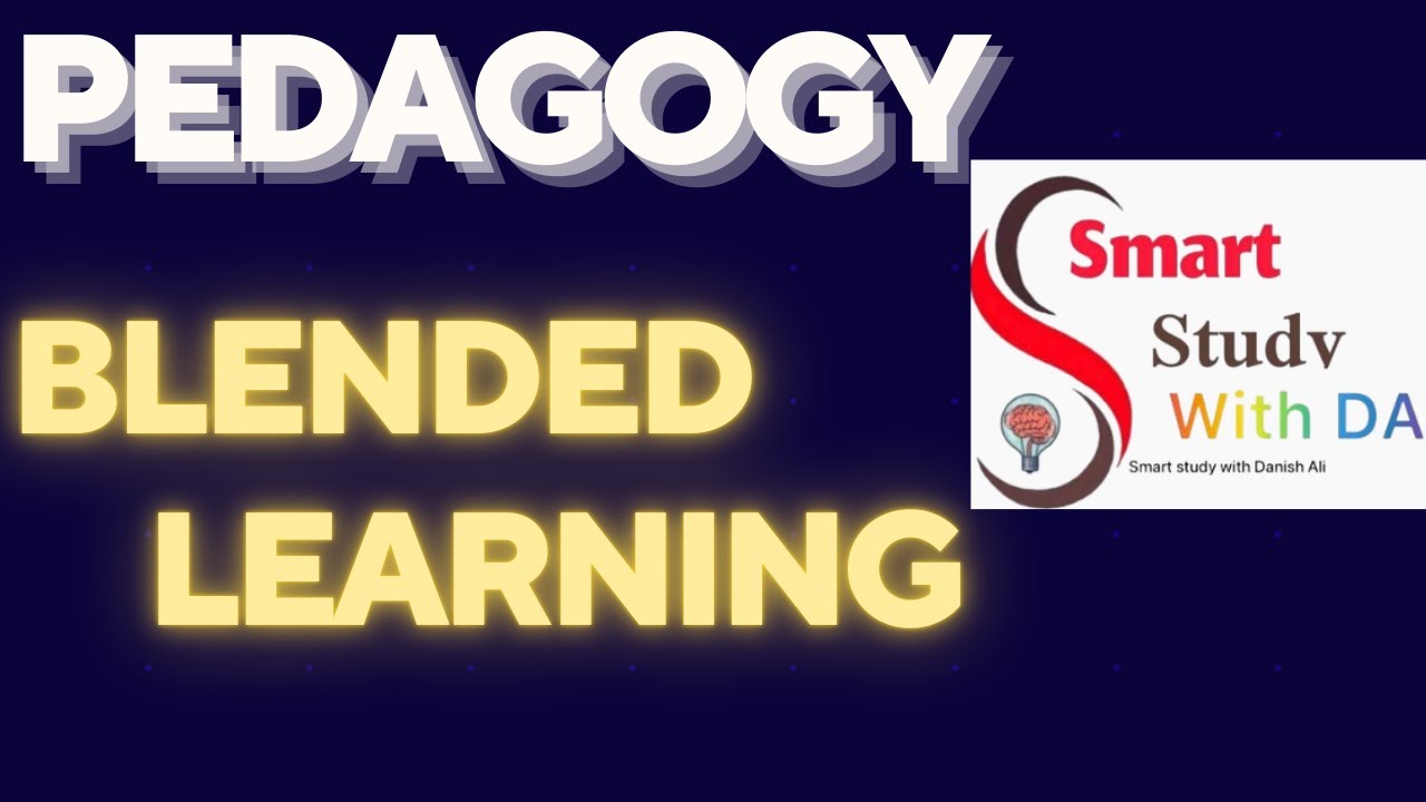 Pedagogy | Blended Learning Pedagogy - YouTube