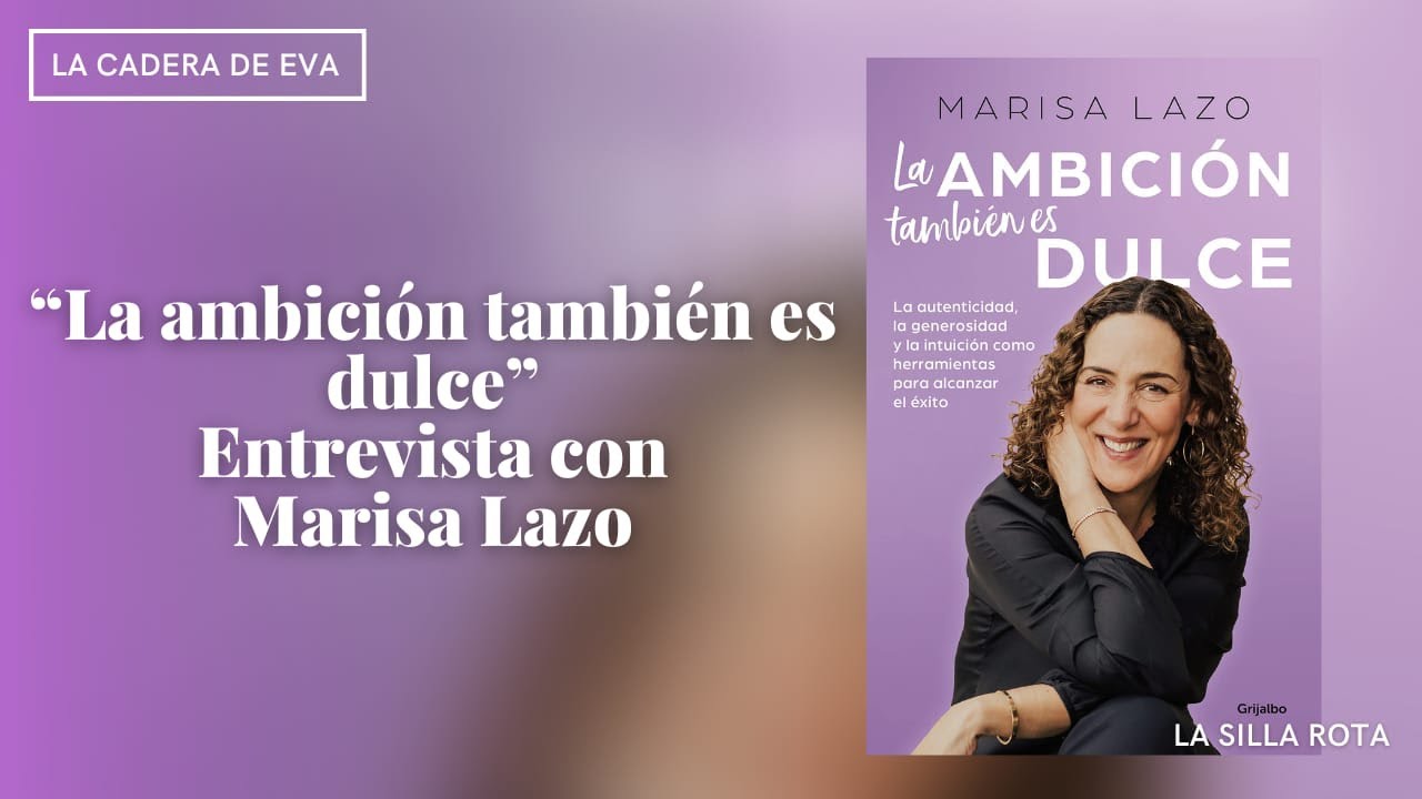 “La ambición también es dulce” | Entrevista con Mariza Lazo - YouTube