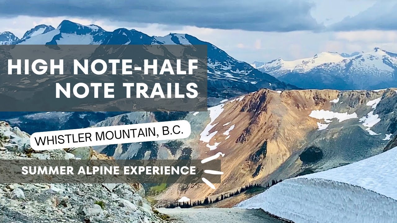 HIGH NOTE-HALF NOTE TRAILS, Whistler Mountain - YouTube