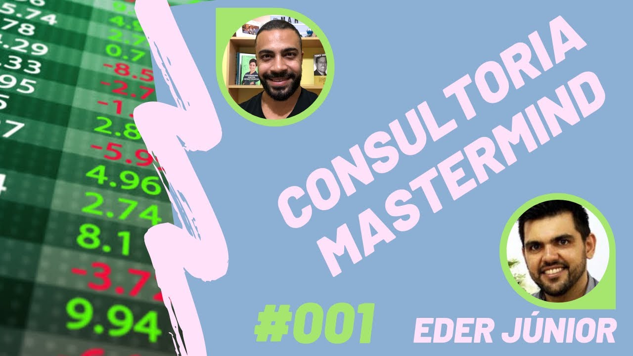 Consultoria MasterMind #001 - Como ter Confiança em Operar - Eder ...