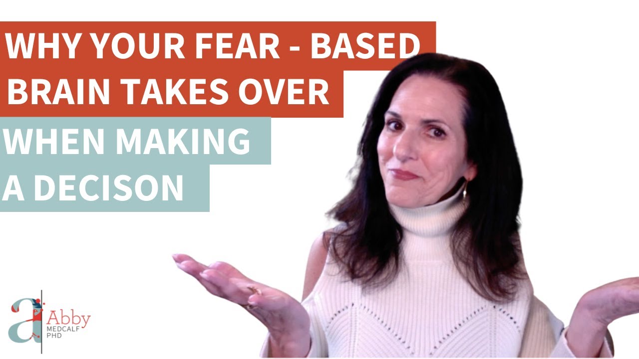 Why Your FEAR-BASED BRAIN Takes Over When Making a Decision - YouTube