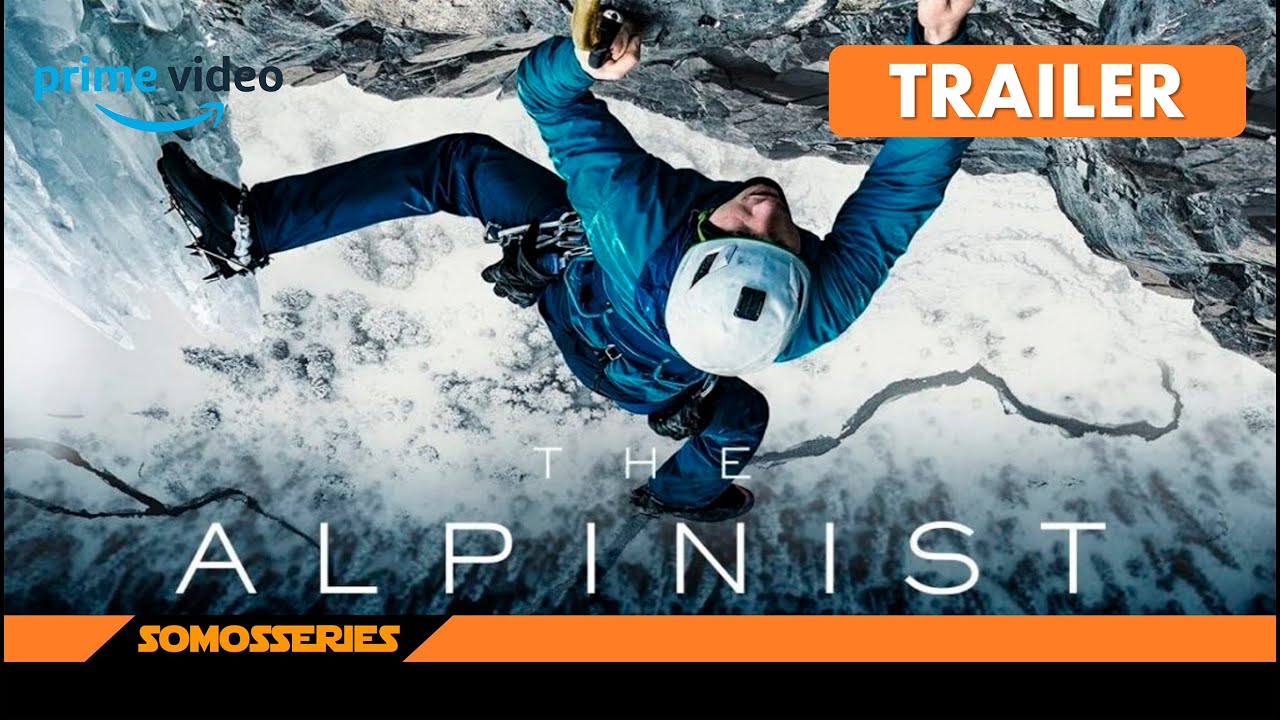 El Alpinista Prime Video Trailer Español Documental - YouTube