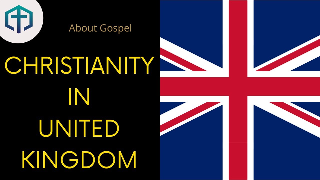 United Kingdom | Gospel in England | Christianity in England | About ...