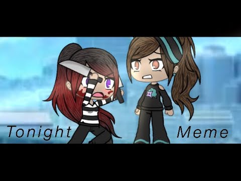 Tonight Meme|Oc Backstory|Gacha Life [GORE WARNING] - YouTube