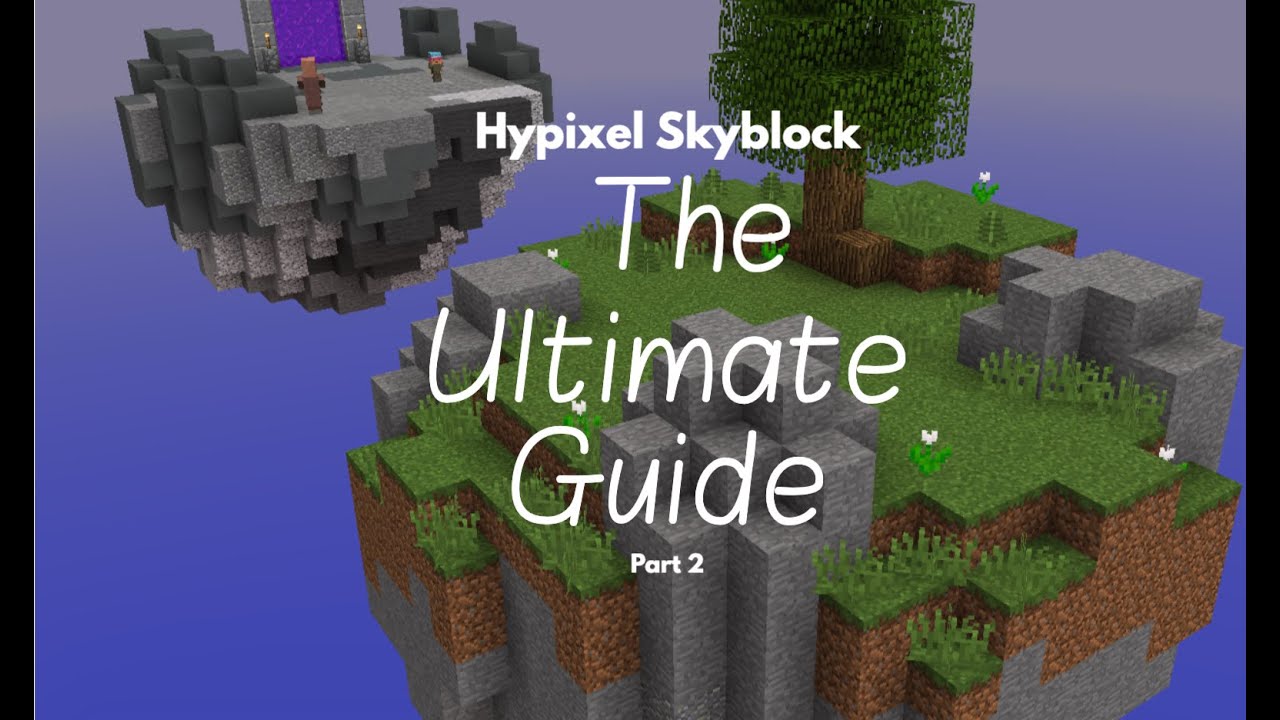 Hypixel Skyblock: The Ultimate Guide. Part 2. - YouTube