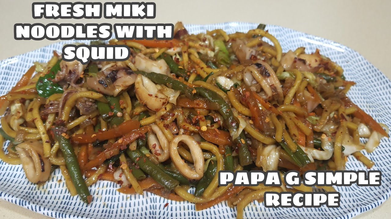FRESH MIKI NOODLES WITH SQUID|EASY AND DELICIOUS|PAPA G SIMPLE RECIPE ...