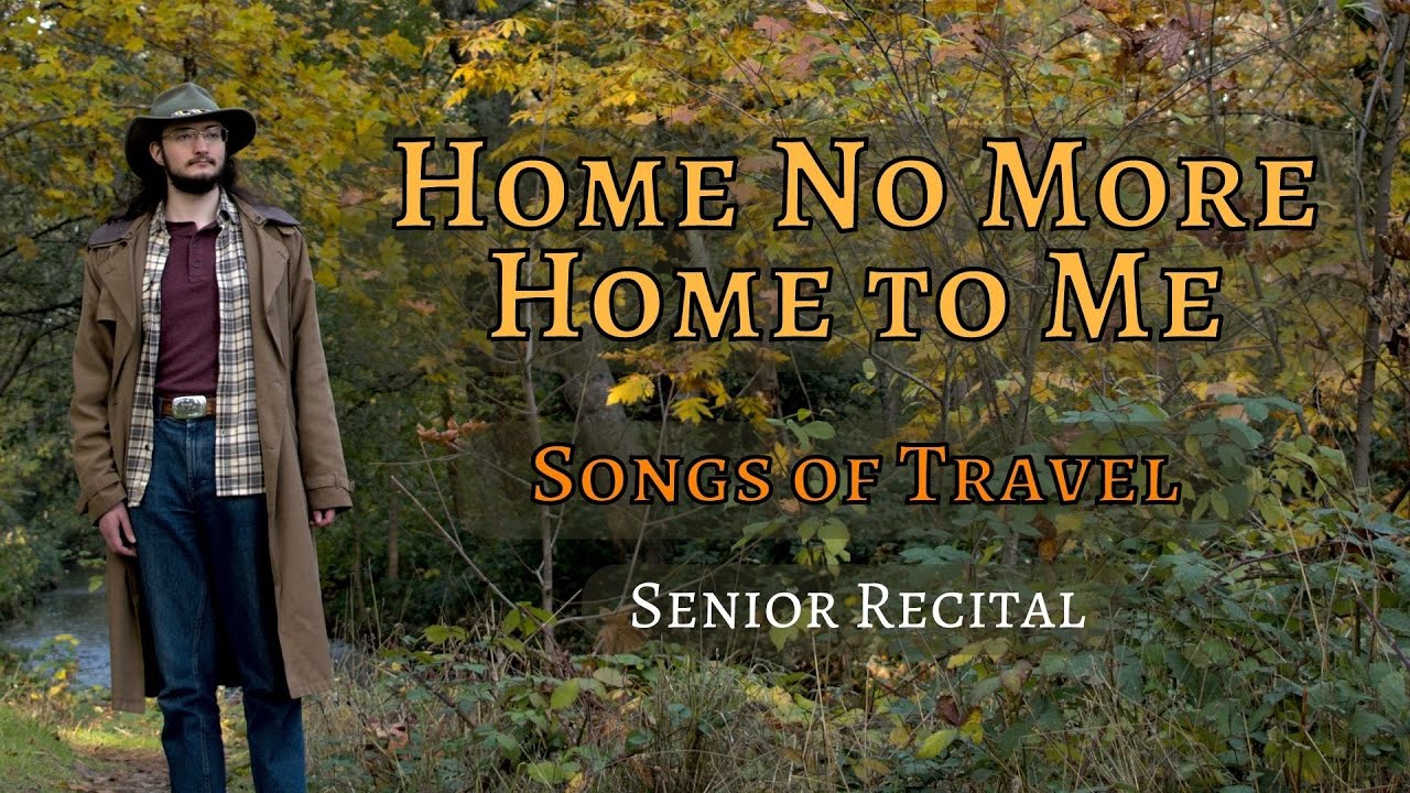 Juni DeYoung's Senior Recital, Home No More Home to Me: Songs of Travel [CC] - YouTube