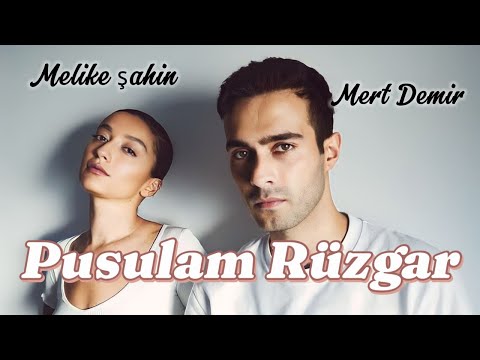Melike Şahin & Mert Demir - PUSULAM RÜZGAR #melikeşahin #mertdemir