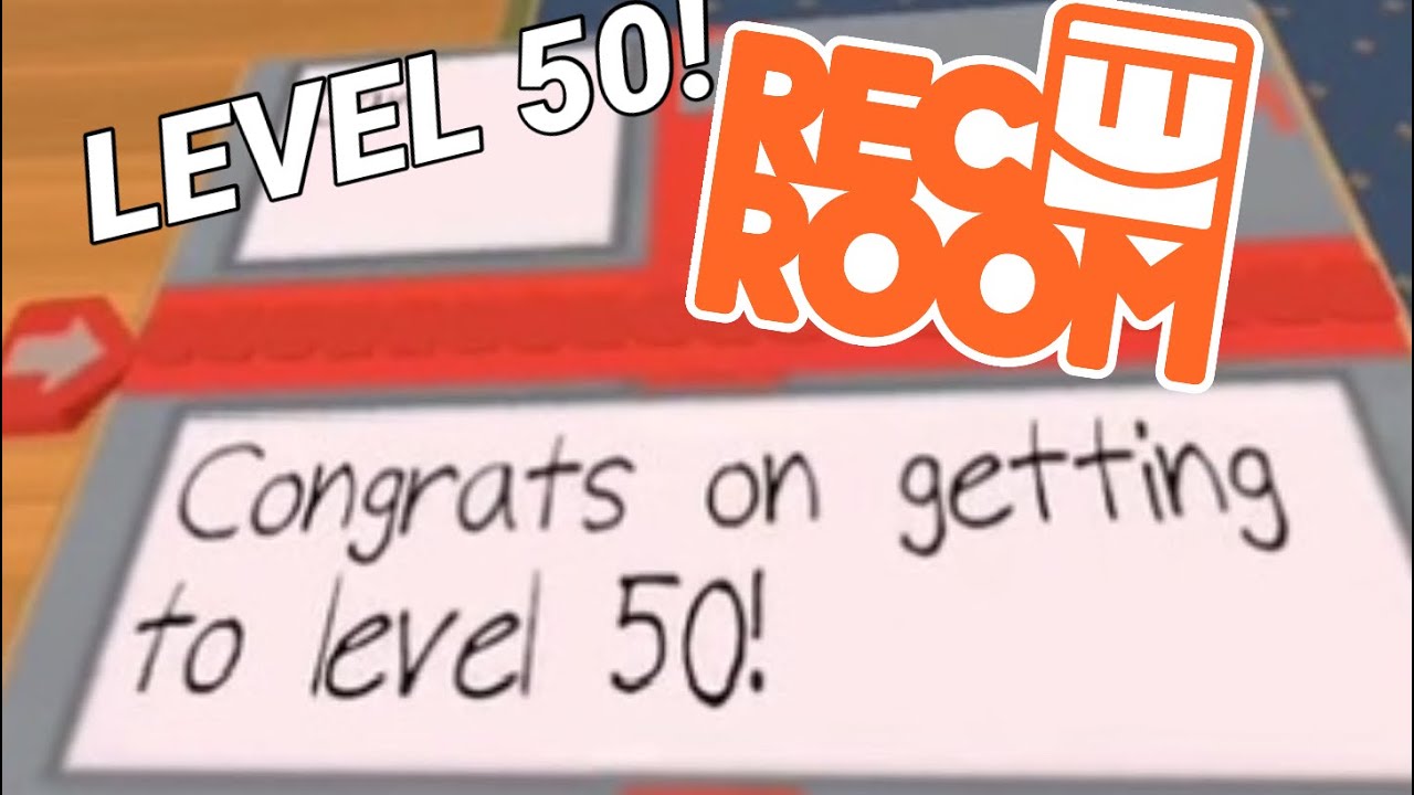 I Hit Level 50 in Rec Room!!! - YouTube