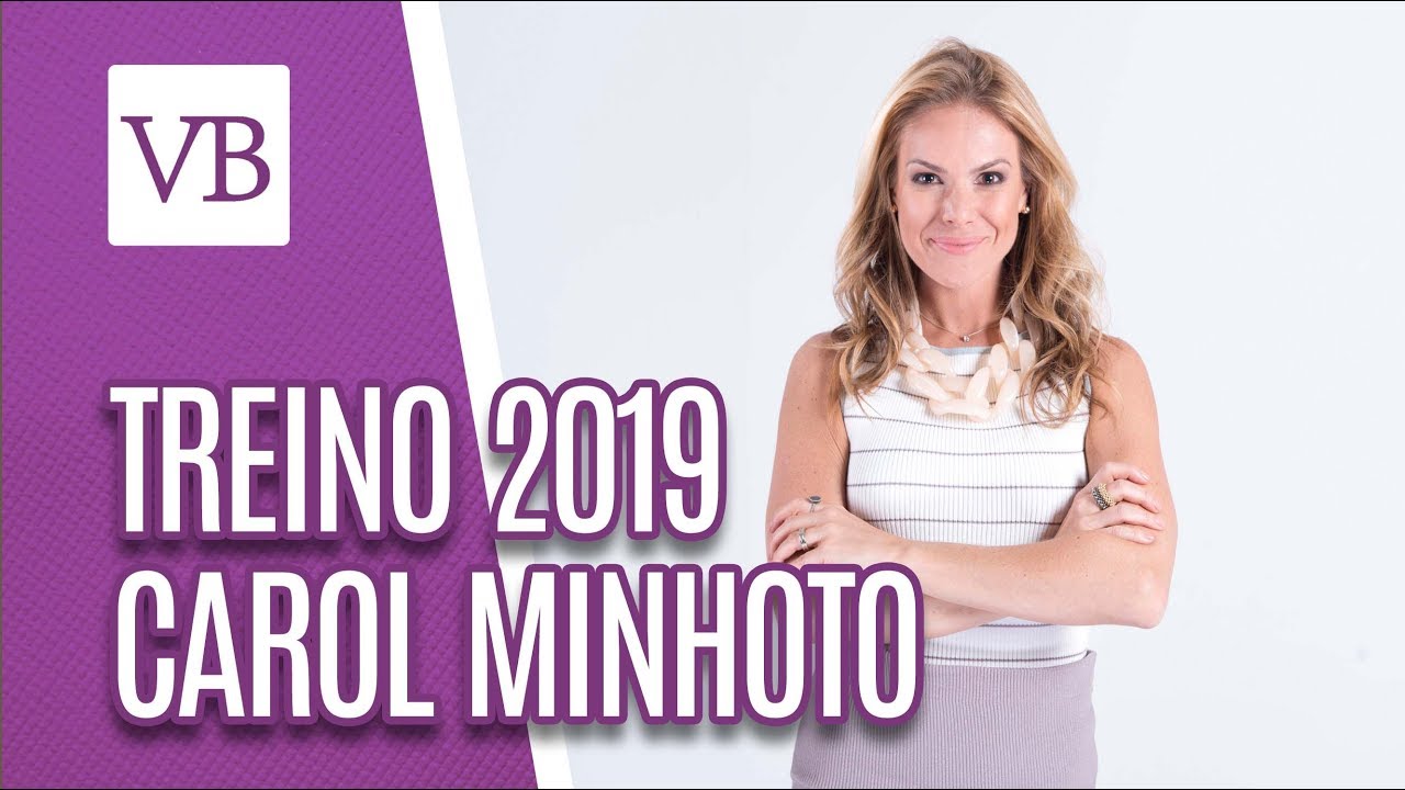 Treino da Famosa: Carol Minhoto 2019 - Você Bonita (04/03/19) - YouTube