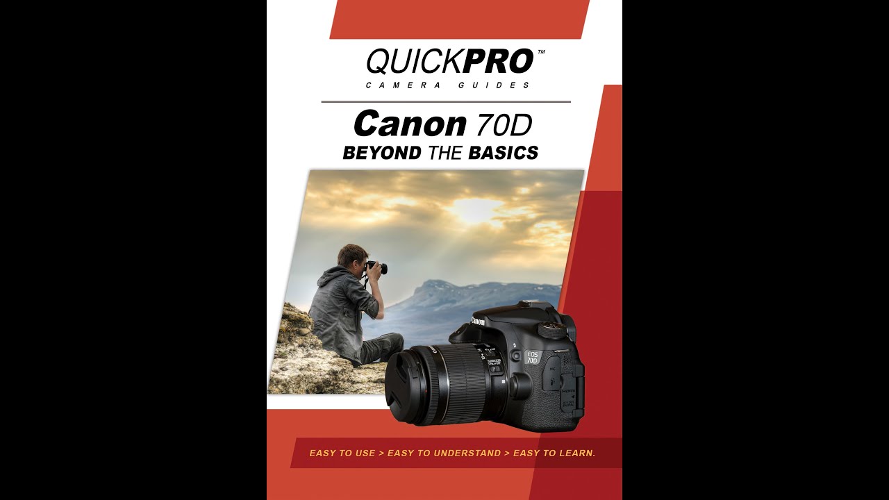 Canon 70D Beyond the Basics Instructional Guide By QuickPro Camera ...