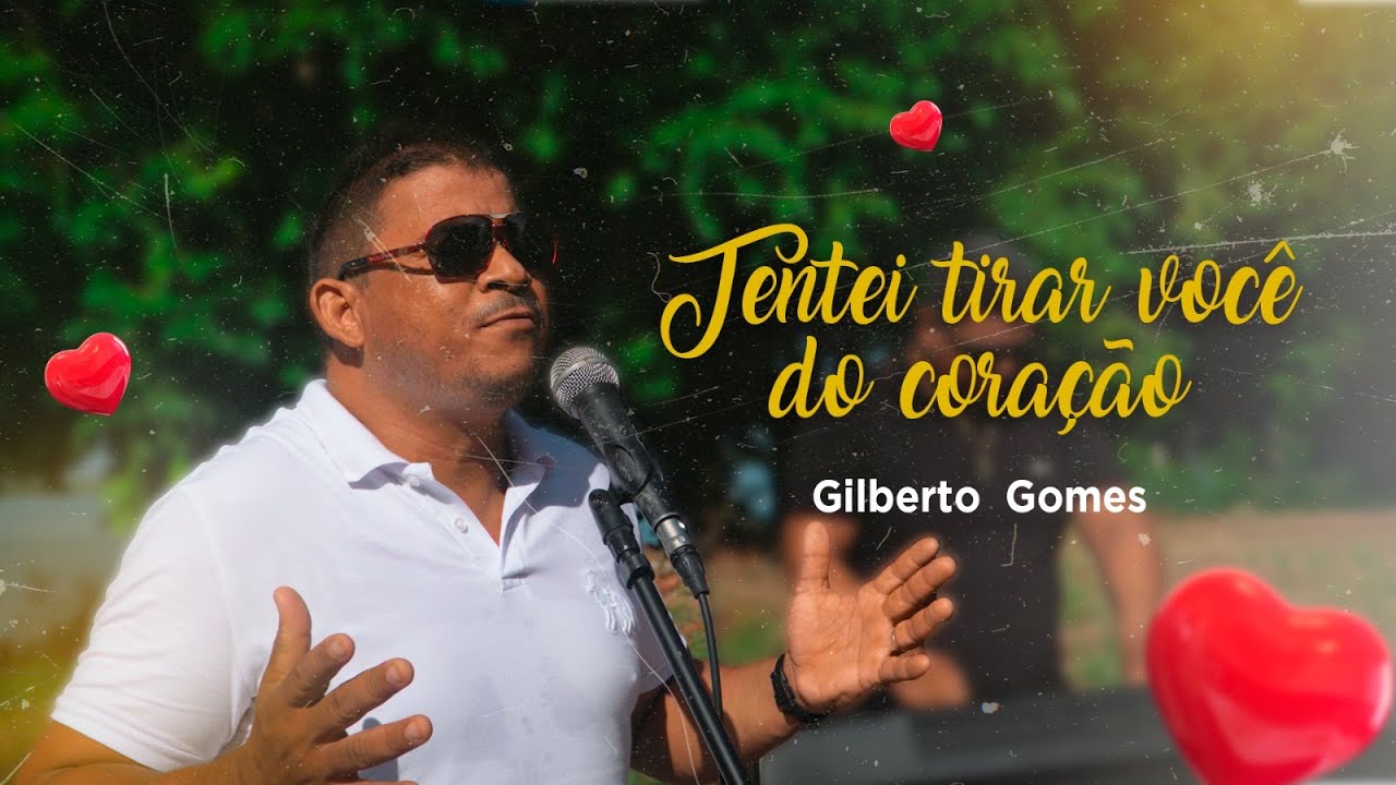 Gilberto Gomes - Tentei tirar você do coração (Clipe Oficial) - YouTube