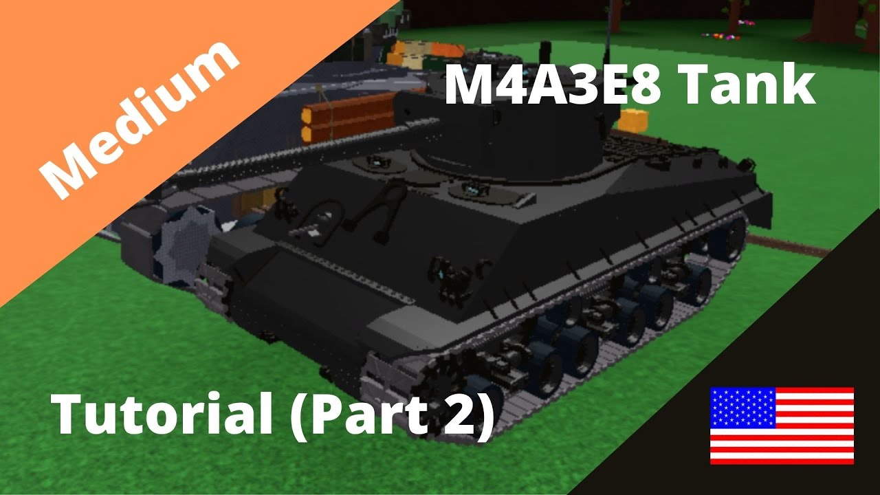 Detailed M4A3E8 Tank tutorial (Part 2) | Build A Boat For Treasure ...