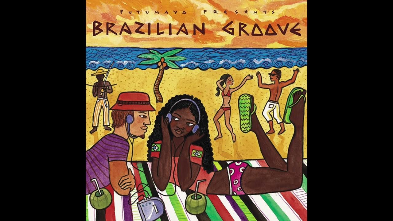 Brazilian Groove (Official Putumayo Version) - YouTube