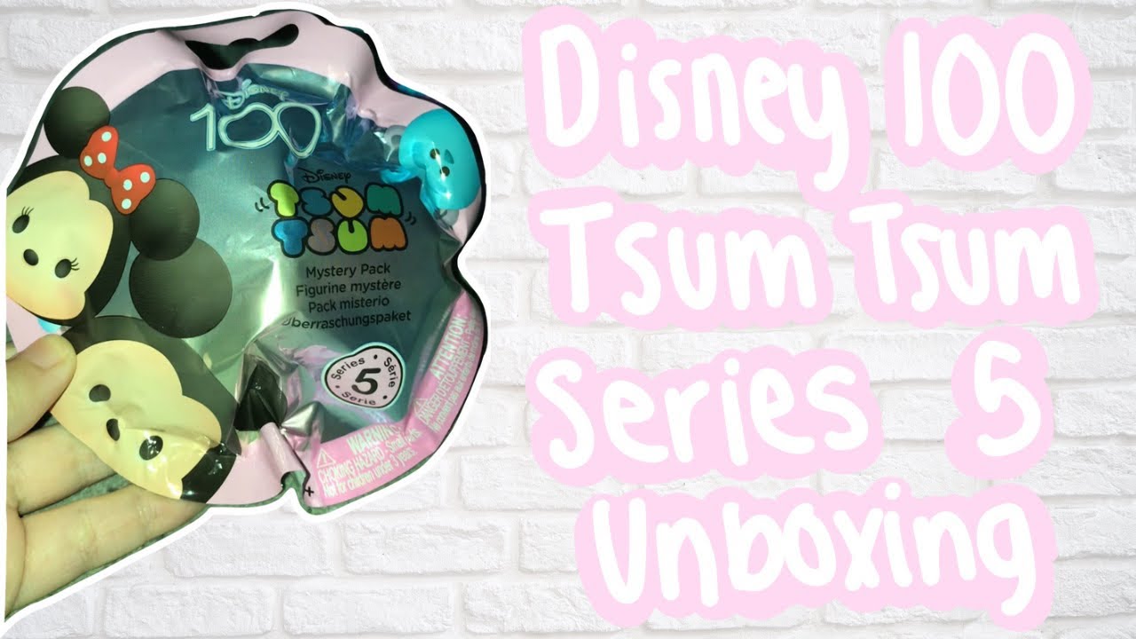 Disney 100 Tsum Tsum Series 5 Unboxing - YouTube