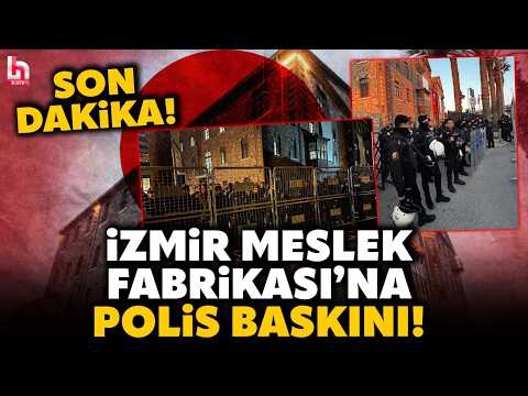 SON DAKİKA! İzmir'de Meslek Fabrikası'na polisten şafak operasyonu! Zorla tahliye süreci başlatıldı!