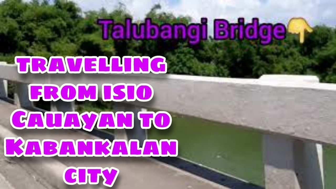 Travelling from Isio, Cauayan Negros Occidental// Kabankalan City ...