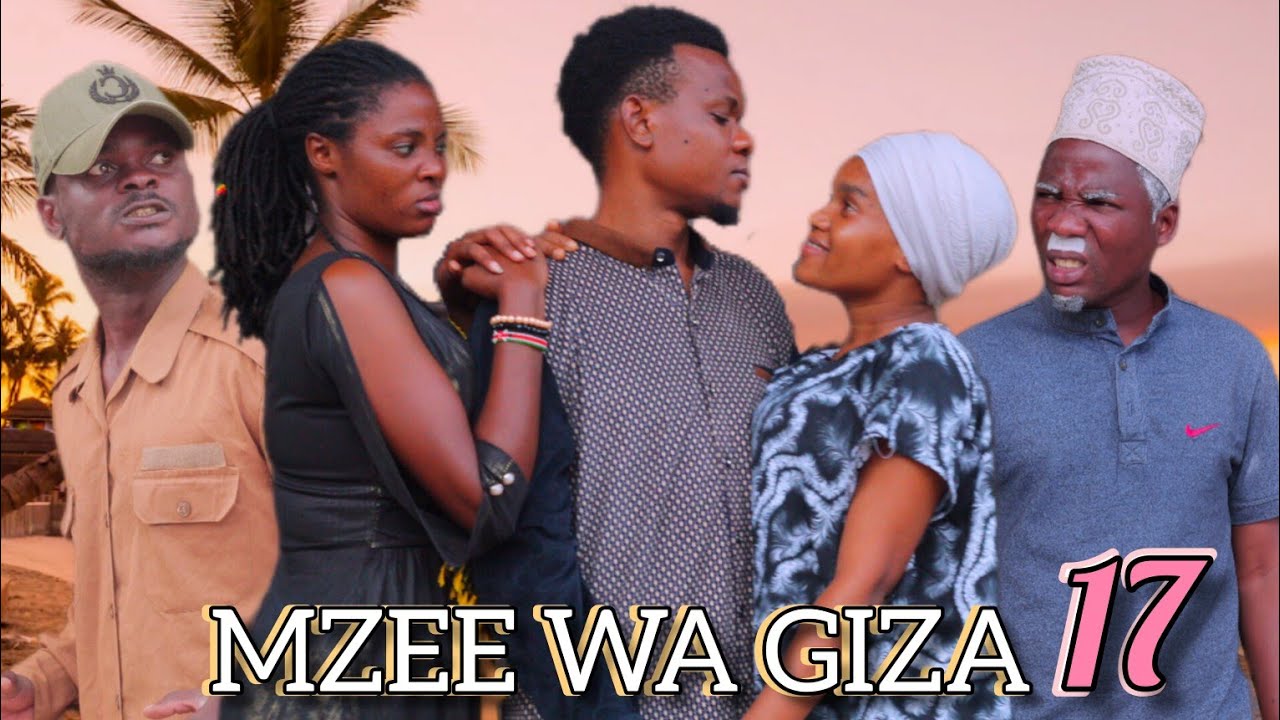MZEE WA GIZA_EP17 - YouTube