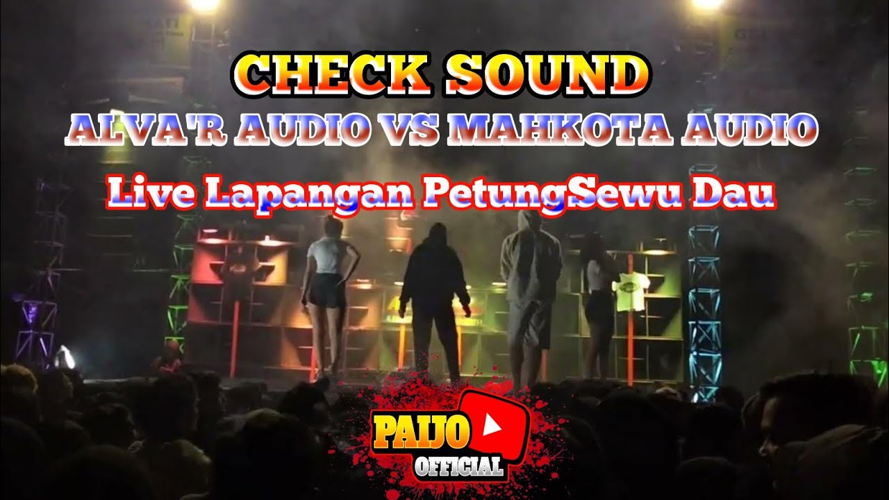 Cek Sound ALVA'R AUDIO VS MAHKOTA AUDIO Live Lapangan PetungSewu Dau # ...