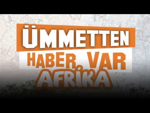 🎞Ümmetten Haber Var - Afrika