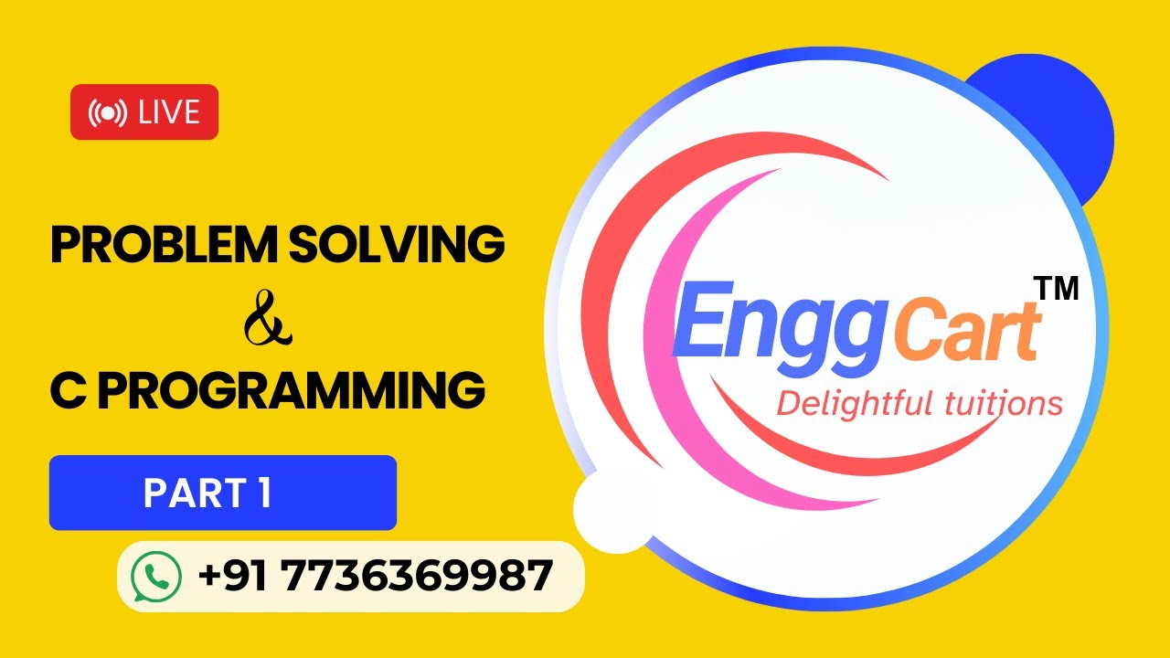 Problem Solving & C Programming - Part 1 | EnggCart Delightful Tuitions ...