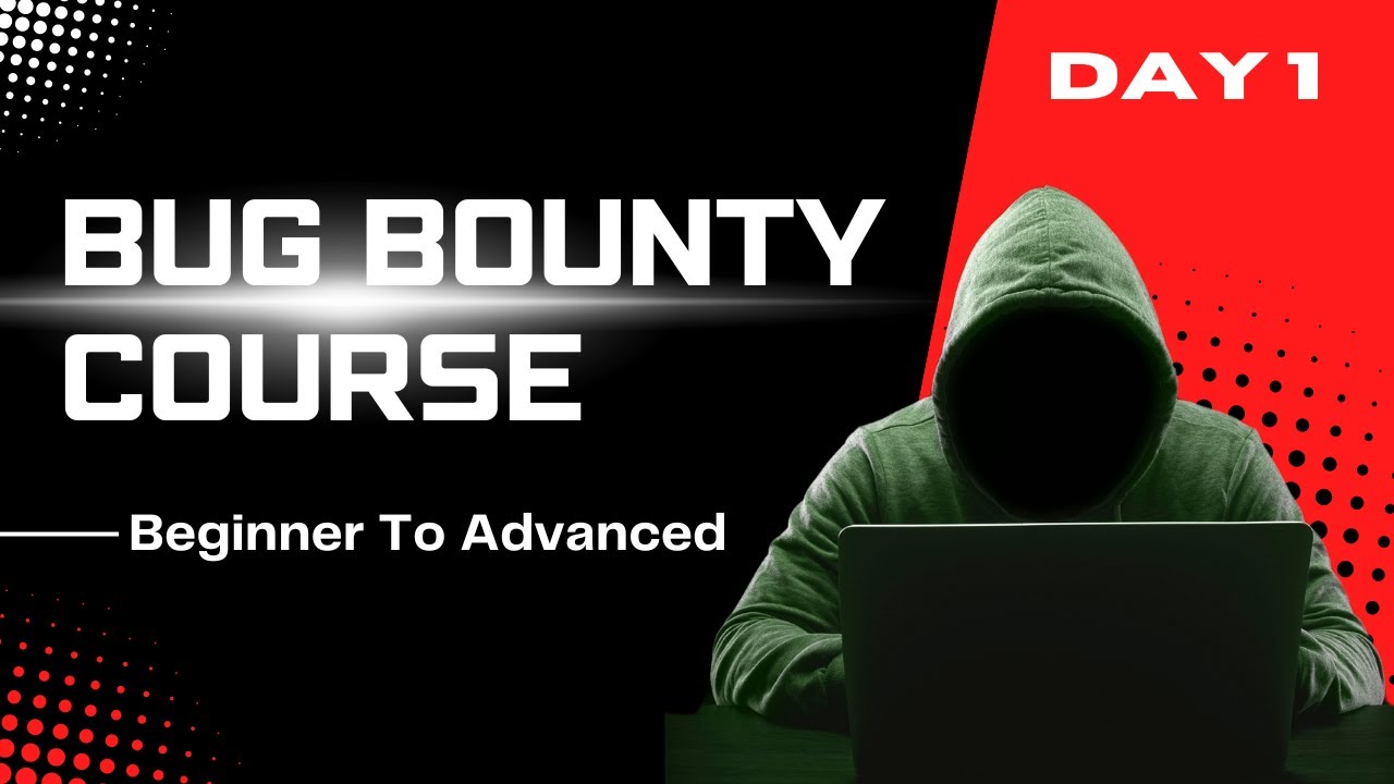 [Day-1] Mastering Bug Bounty Hunting: Complete Course for Beginners to ...