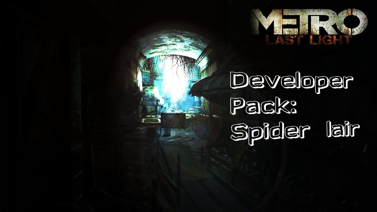 Metro Last Light: Developer Pack Spider Lair - YouTube