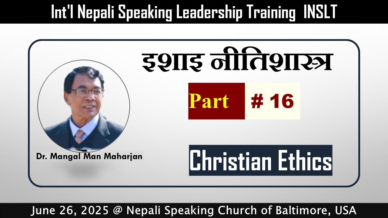 Christian Ethics - 16 - Dr. Mangalman Maharjan - YouTube