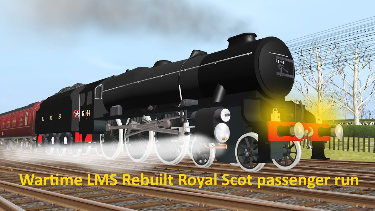 Trainz 2019: Wartime LMS Rebuilt Royal Scot passenger run - YouTube