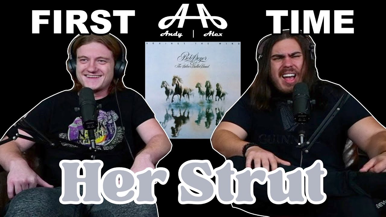 Her Strut - Bob Seger | Andy and Alex FIRST TIME REACTION! - YouTube