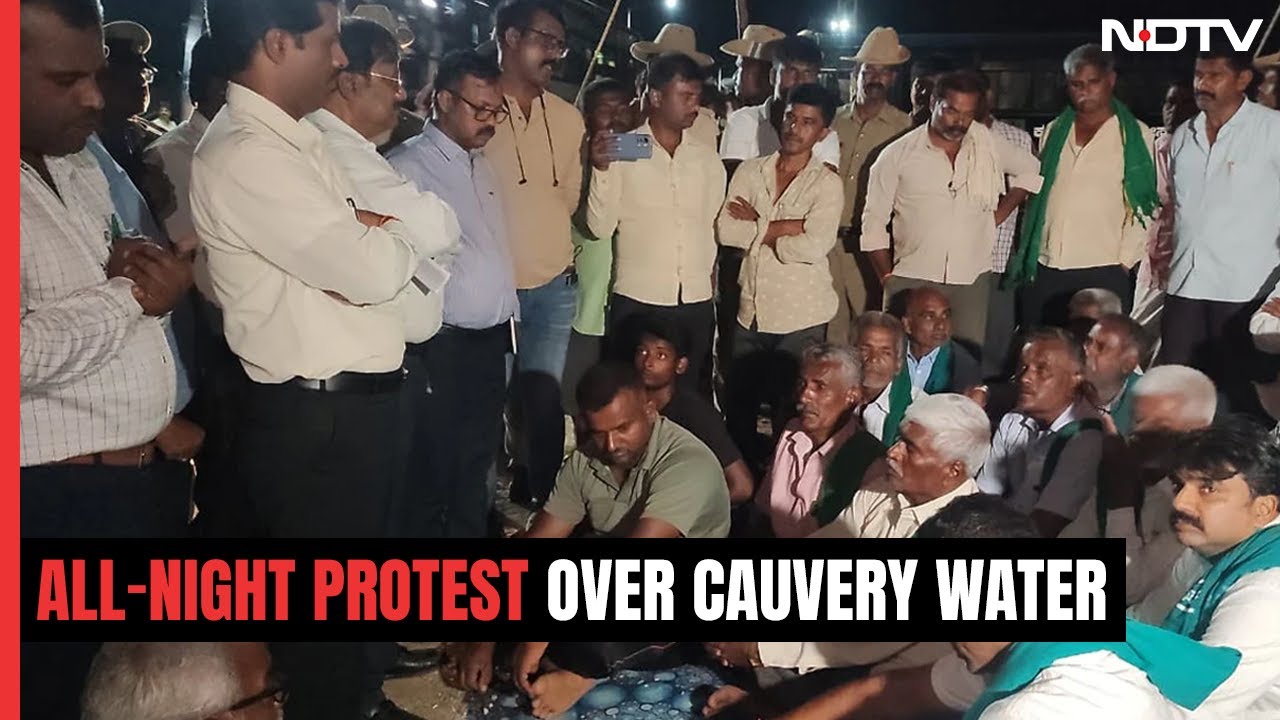 Cauvery Water Dispute | Night-Long Protest Over Cauvery Water-Sharing ...