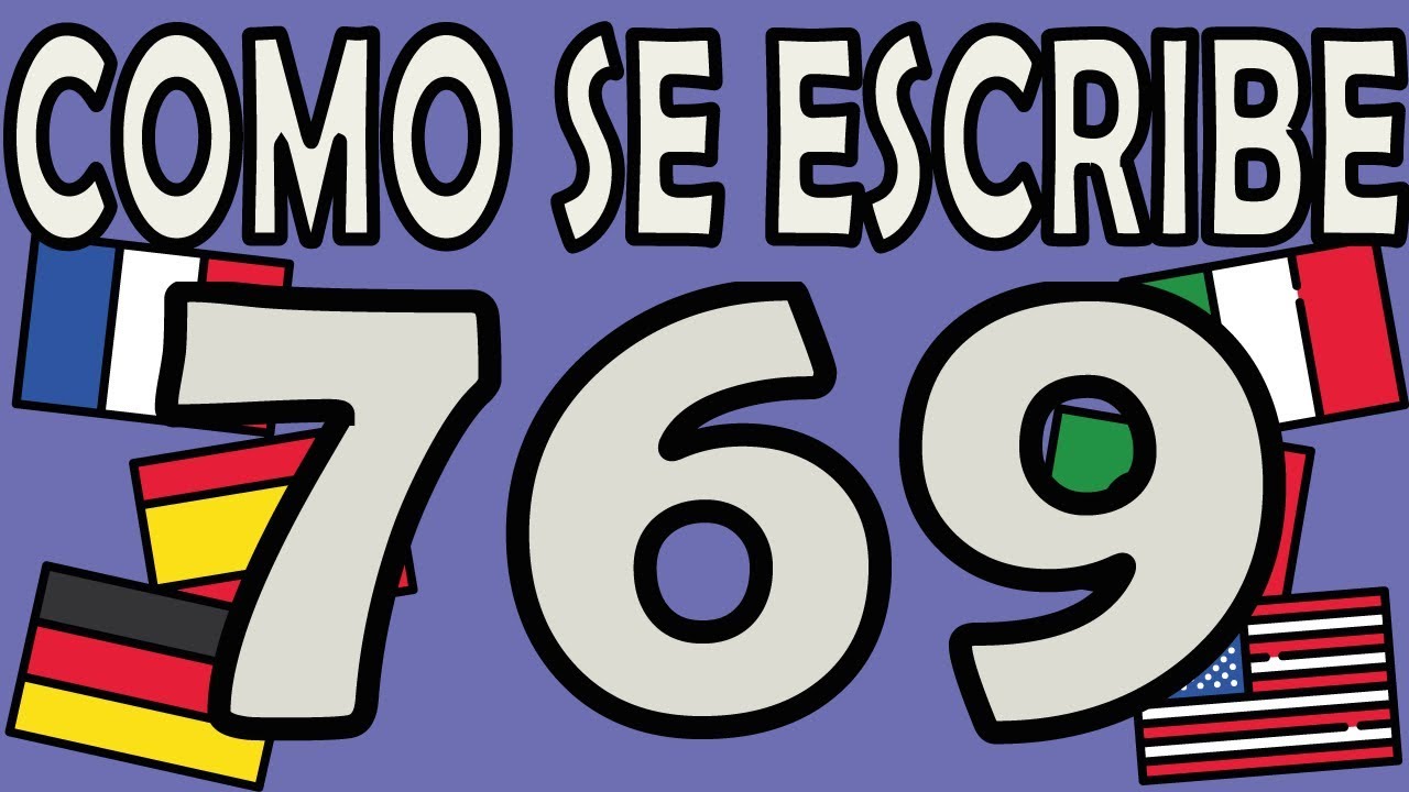 Como Se Escribe El N mero 769 YouTube Como Se Escribe El N mero 769 YouTube