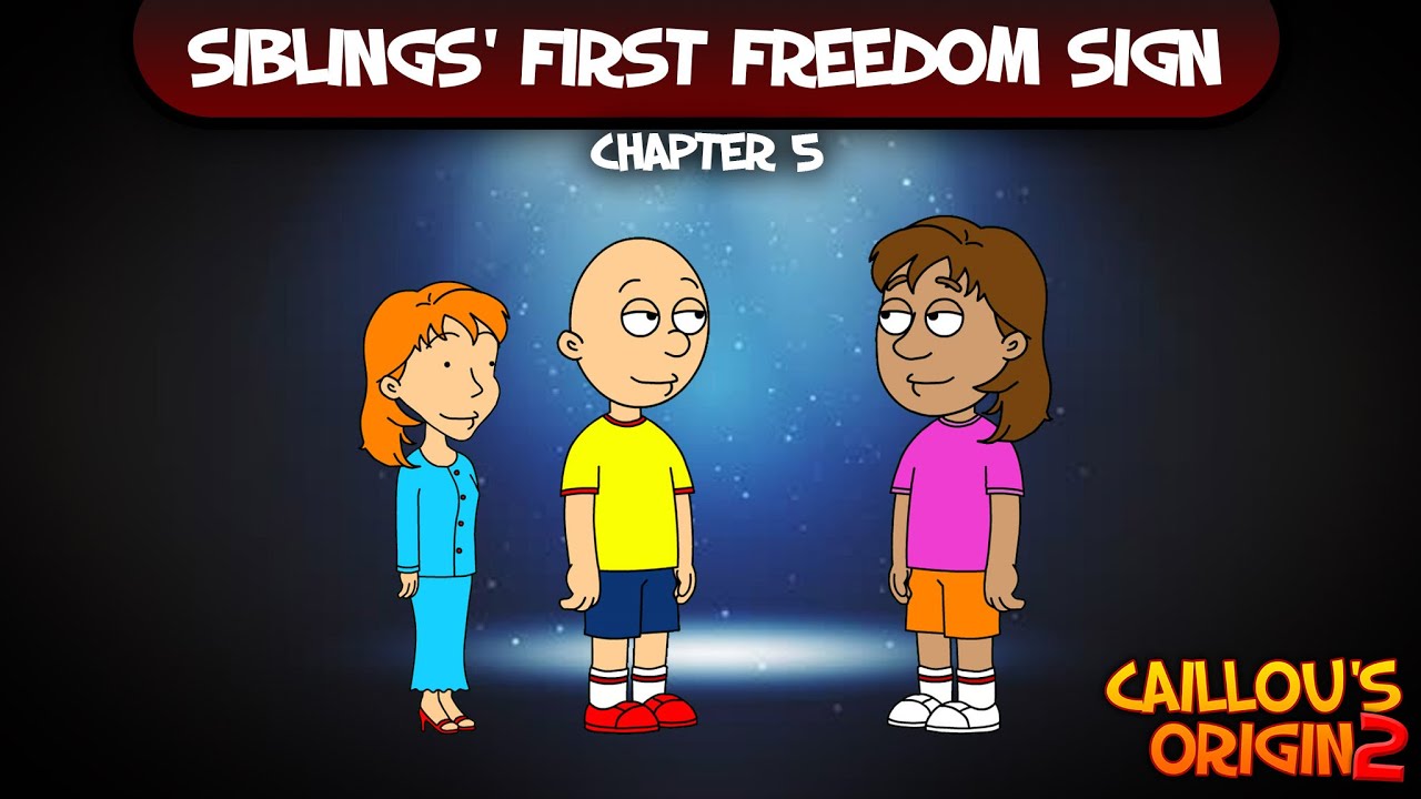 Caillou's Origin 2 | Chapter 5 - Siblings' first Freedom sign - YouTube