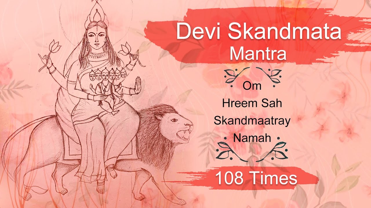 MAHASHAKTI MANTRA | Day 5 Skandamata Mantra 108 Times | Navratri ...