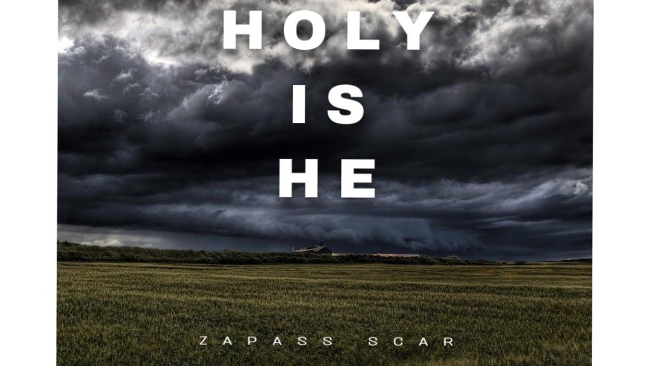2021 Gospel rap song | Holy is He | zapass scar | Lyric video - YouTube ...